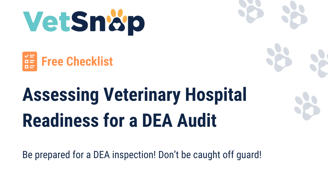 Checklist: Evaluating Veterinary Hospital Readiness for a DEA Audit ...
